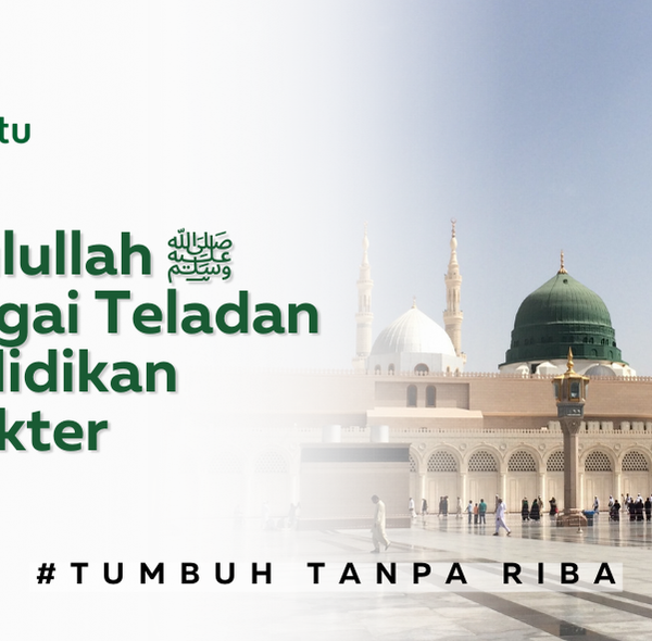 Rasulullah ﷺ sebagai Teladan Pendidikan Karakter - Nabitu