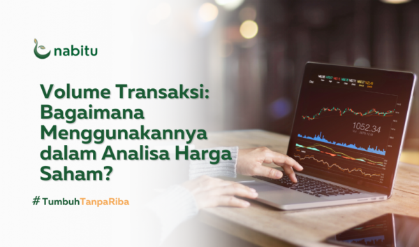 Penggunaan Volume Transaksi dalam Analisa Harga Saham? - Nabitu